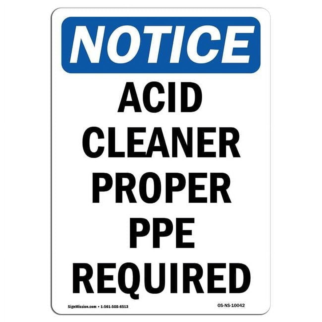 7 x 10 in. OSHA Notice Sign - Acid Cleaner Proper PPE Required ...