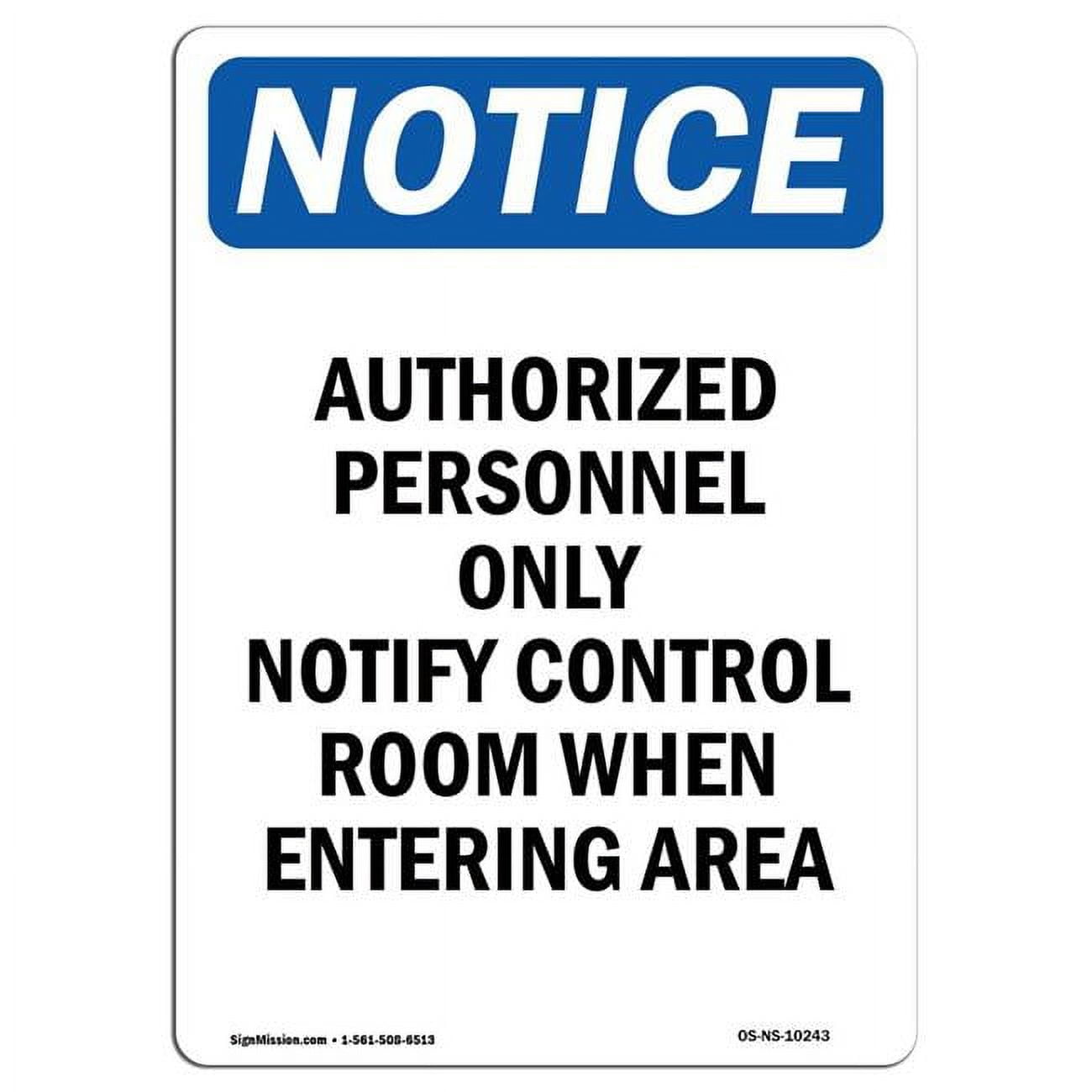 7 x 10 in. OSHA Notice Sign - Authorized Personnel Only Notify ...