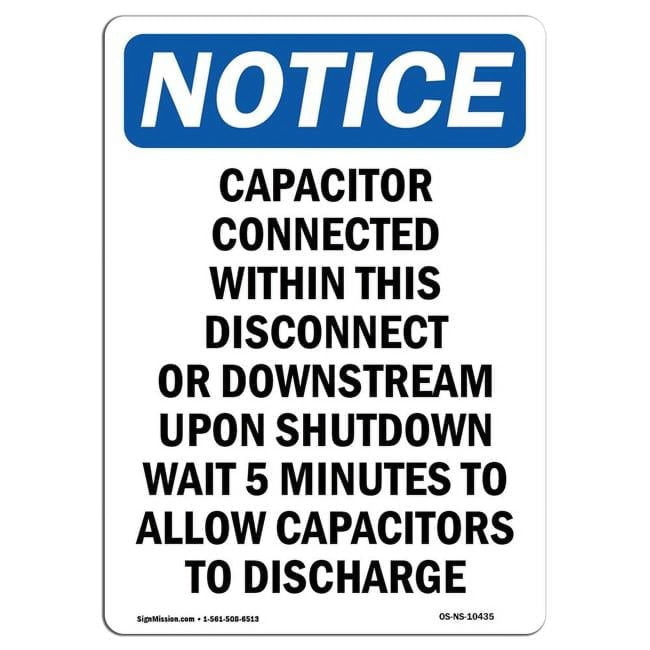 7 x 10 in. OSHA Notice Sign - Capacitor Connected within This ...