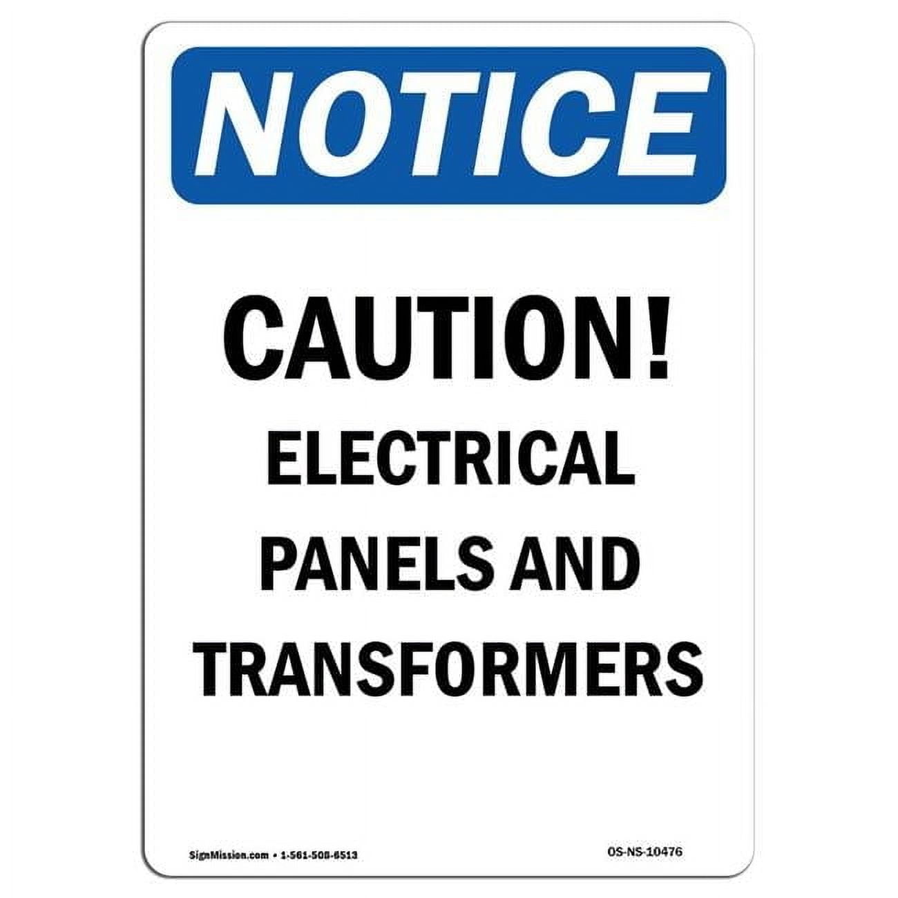 7 x 10 in. OSHA Notice Sign - Caution Electrical Panels & Transformers ...