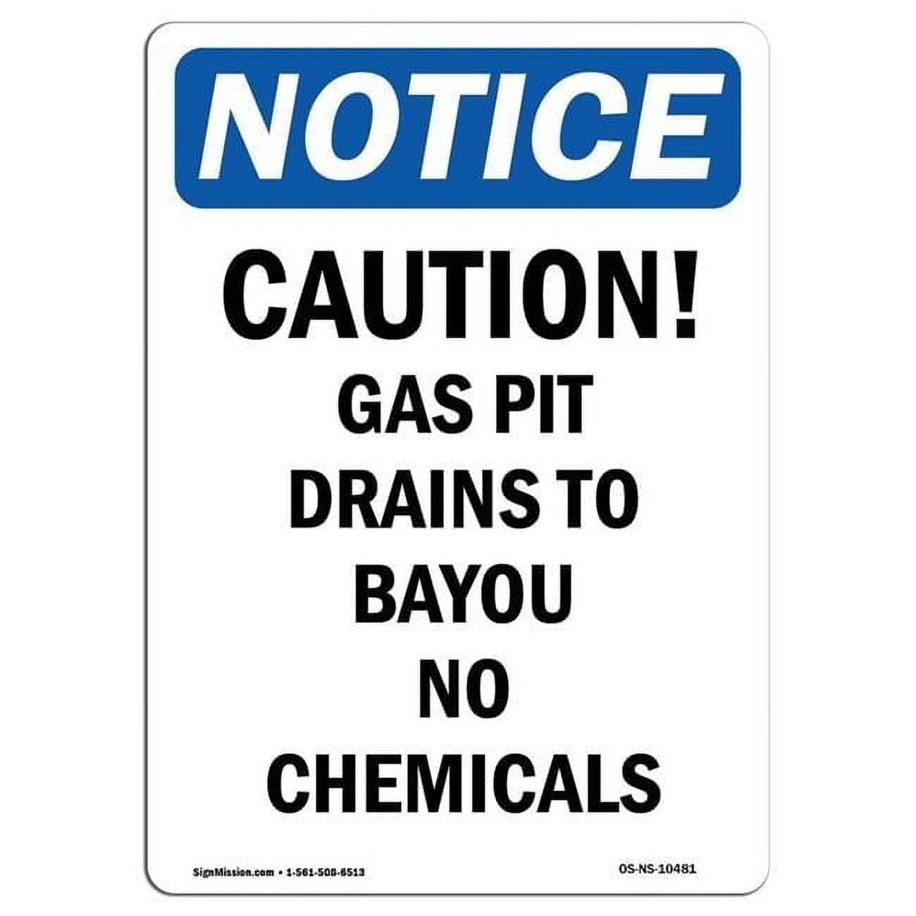 7 x 10 in. OSHA Notice Sign - Caution Gas Pit Drains to Bayou - Walmart.com