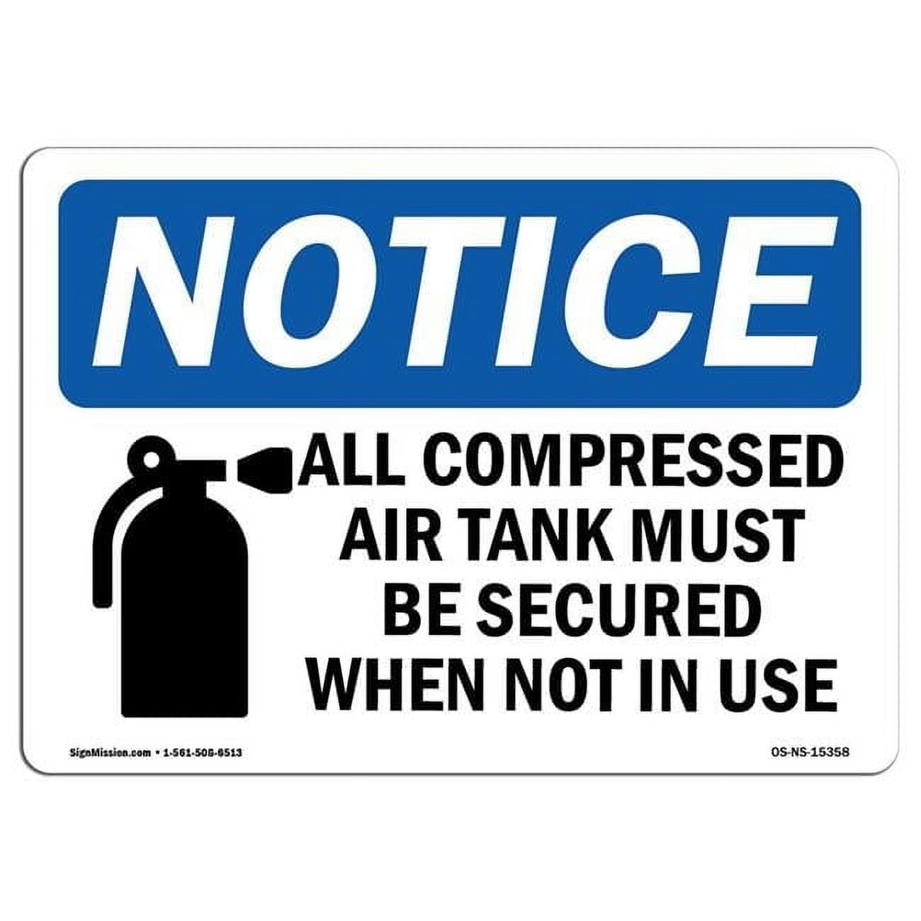 7 x 10 in. OSHA Notice Sign - Compressed Air Tanks Must Be Secured ...