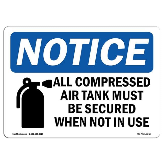 7 x 10 in. OSHA Notice Sign - Compressed Air Tanks Must Be Secured ...