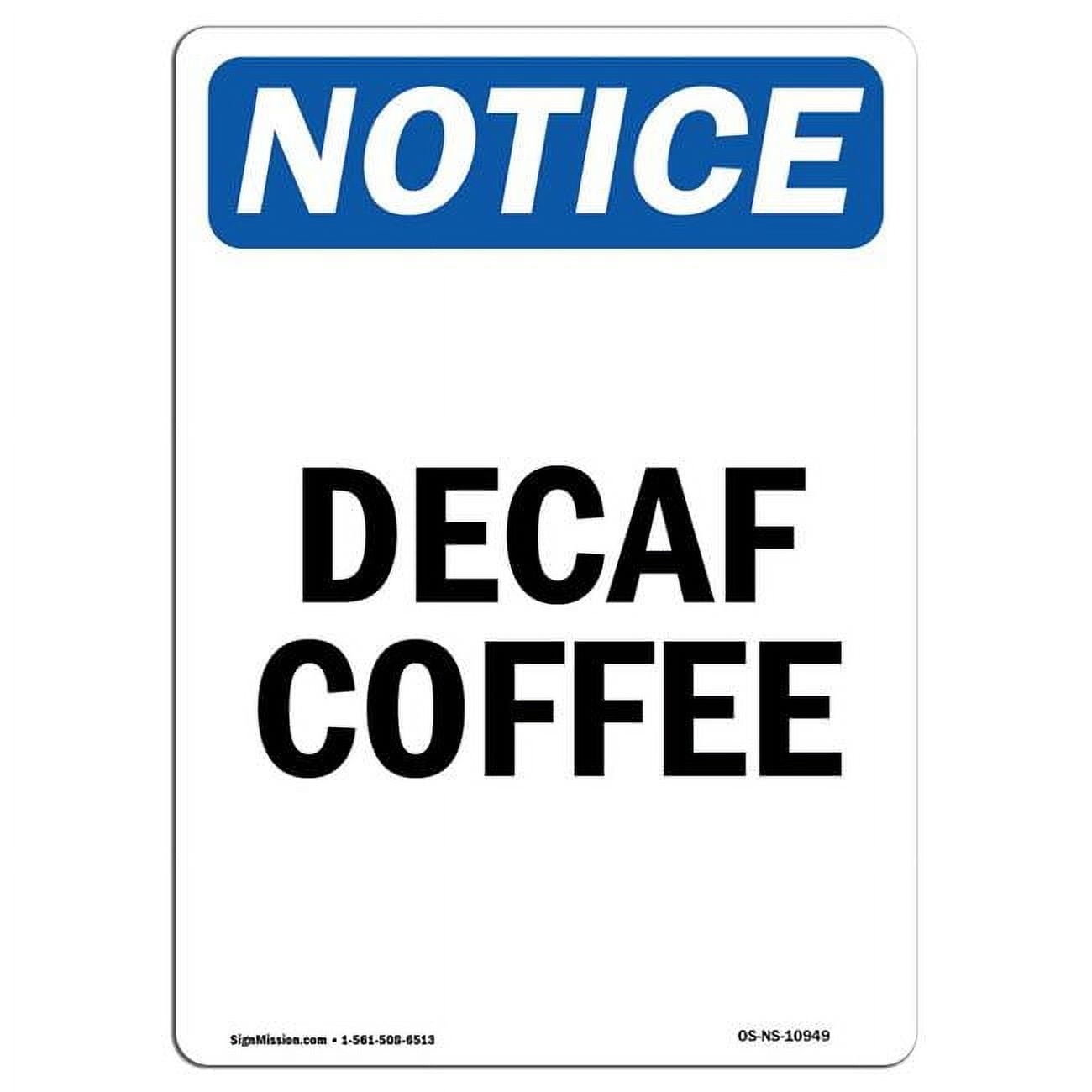 7 x 10 in. OSHA Notice Sign - Decaf Coffee - Walmart.com