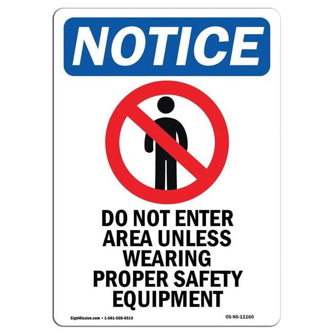 7 x 10 in. OSHA Notice Sign - Do Not Enter Area Unless - Walmart.com
