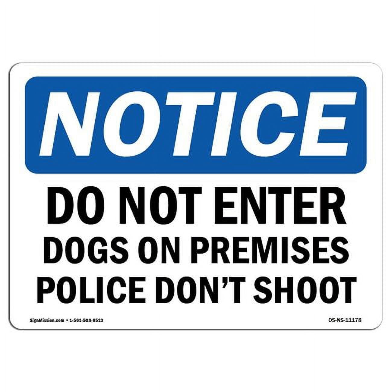 7 x 10 in. OSHA Notice Sign - Do Not Enter Dog on Premises Police Dont ...