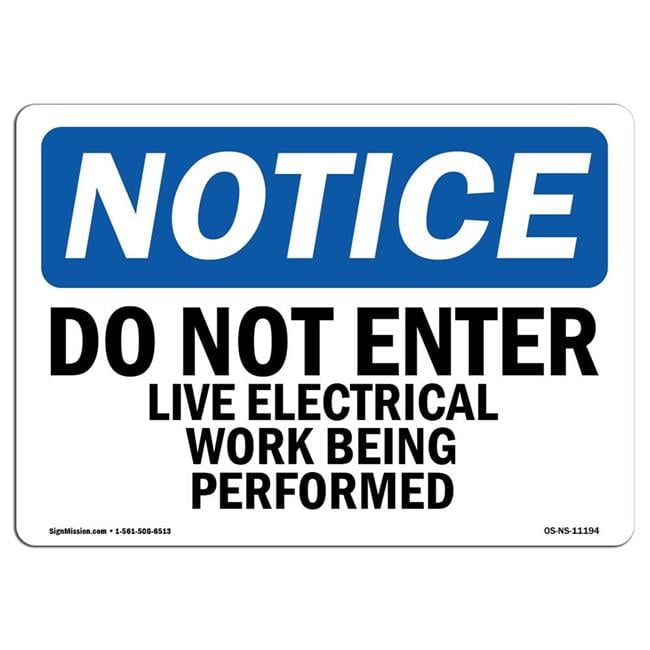 7 x 10 in. OSHA Notice Sign - Do Not Enter Live Electrical Work Being ...