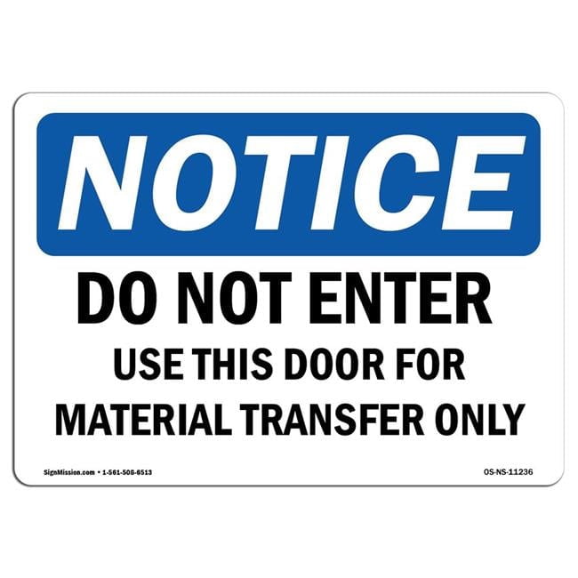 7 x 10 in. OSHA Notice Sign - Do Not Enter Use This Door for Material ...