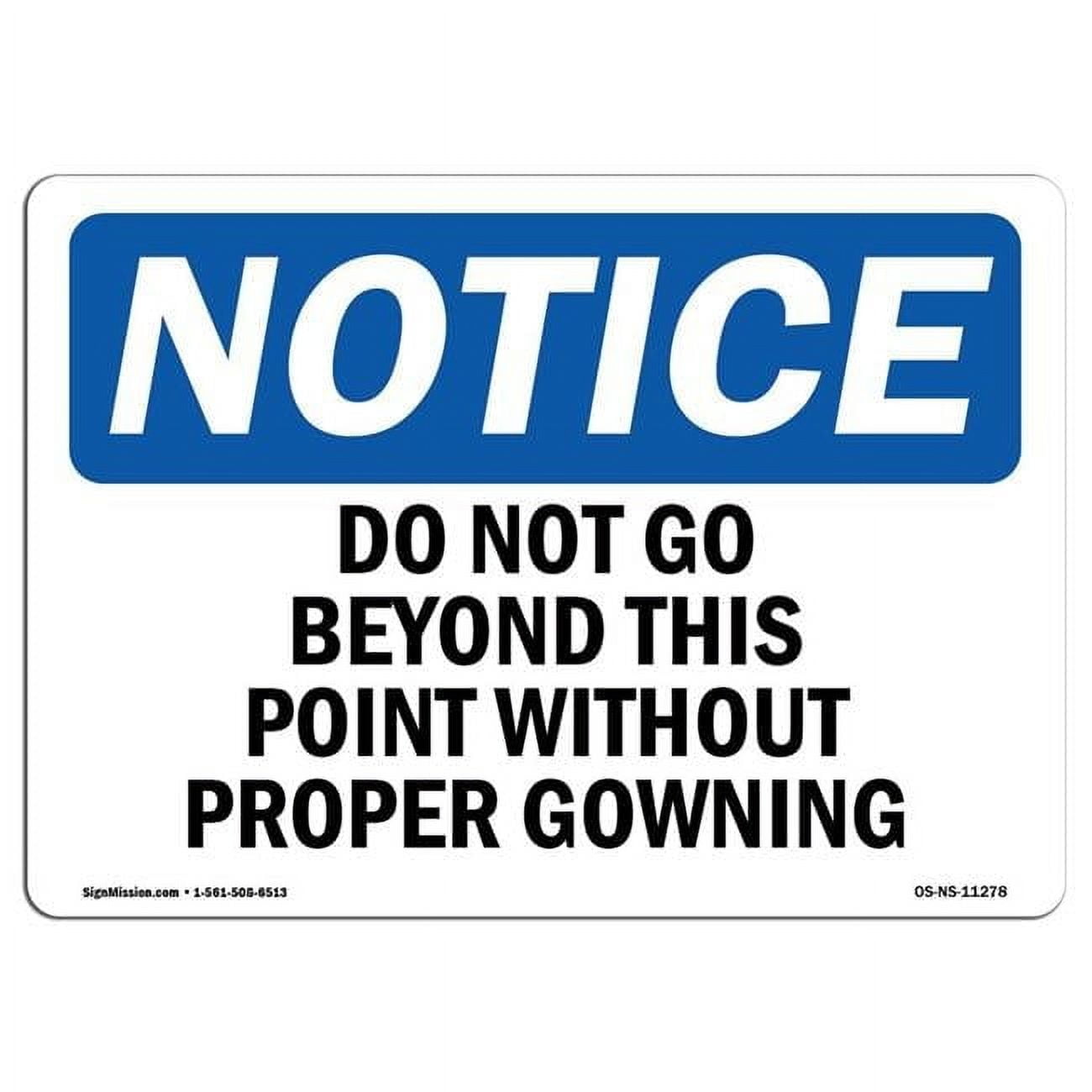 7 x 10 in. OSHA Notice Sign - Do Not Go Beyond This Point without ...