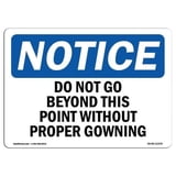 7 x 10 in. OSHA Notice Sign - Do Not Go Beyond This Point without ...