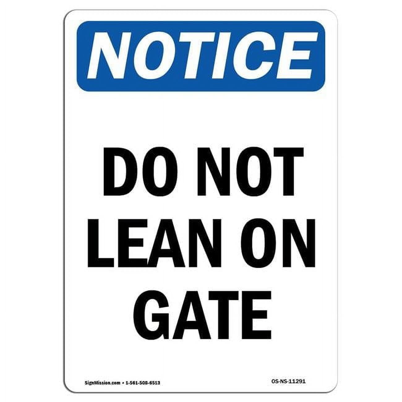 7 x 10 in. OSHA Notice Sign - Do Not Lean on Gate - Walmart.com