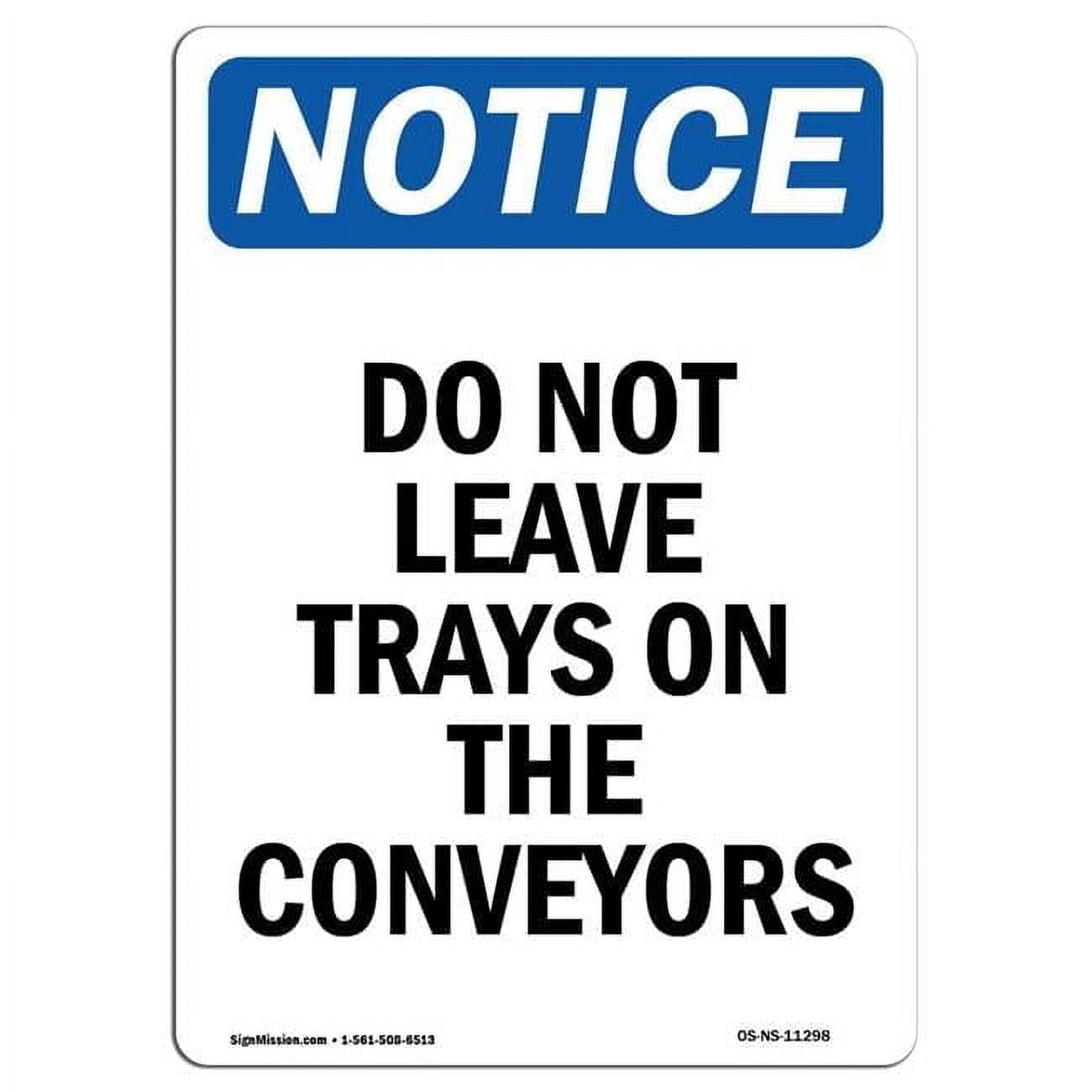 7 x 10 in. OSHA Notice Sign - Do Not Leave Trays on the Conveyors ...