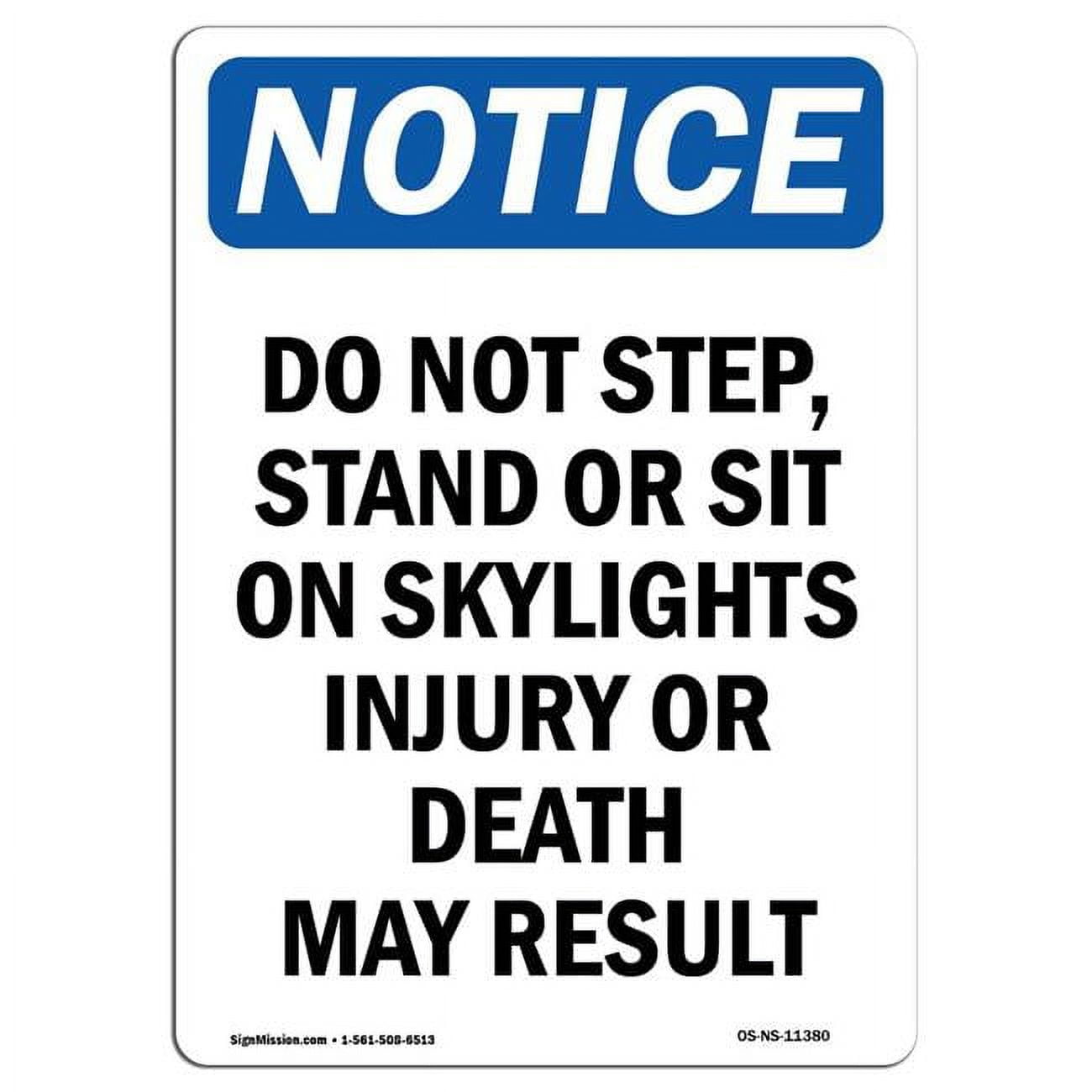 7 x 10 in. OSHA Notice Sign - Do Not Step, Stand or Sit on Skylights ...