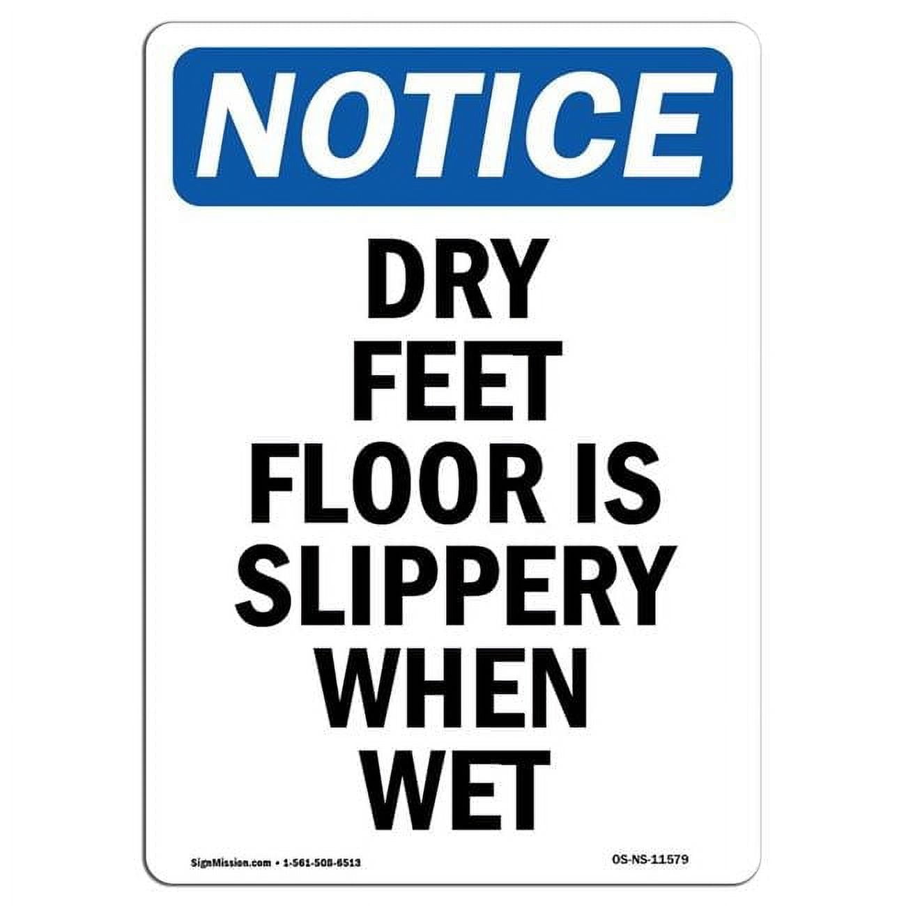 7 x 10 in. OSHA Notice Sign - Dry Feet Floor is Slippery When Wet ...