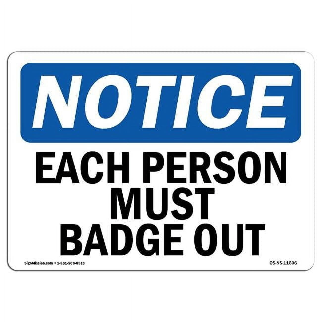 7 x 10 in. OSHA Notice Sign - Each Person Must Badge Out - Walmart.com