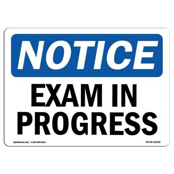 7 x 10 in. OSHA Notice Sign - Exam in Progress - Walmart.com