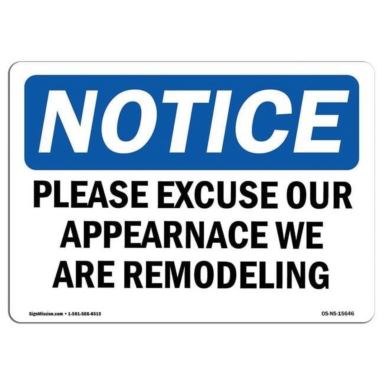 7 x 10 in. OSHA Notice Sign - Excuse Appearance We Are Remodeling ...
