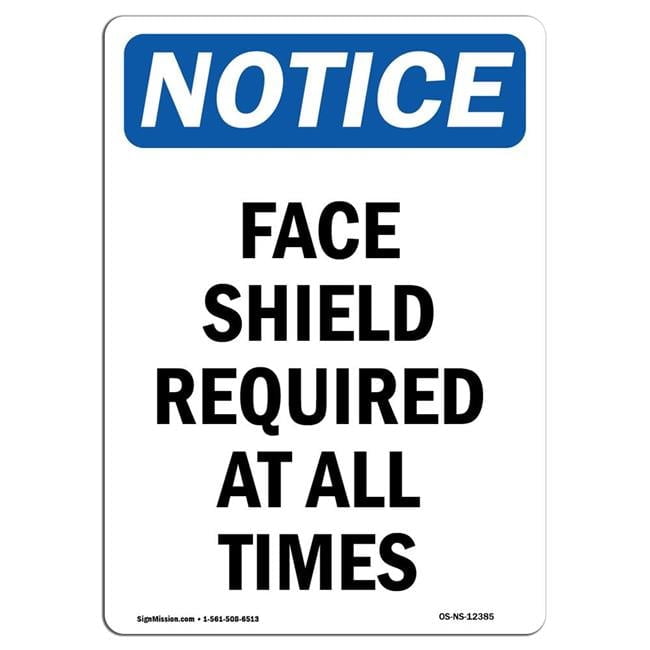 7 x 10 in. OSHA Notice Sign - Face Shield Required At All Times ...