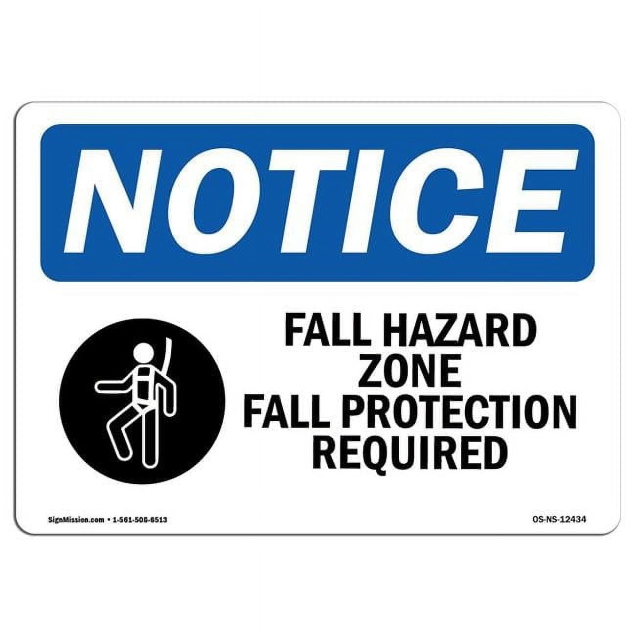 7 x 10 in. OSHA Notice Sign - Fall Hazard Zone Fall Protection ...