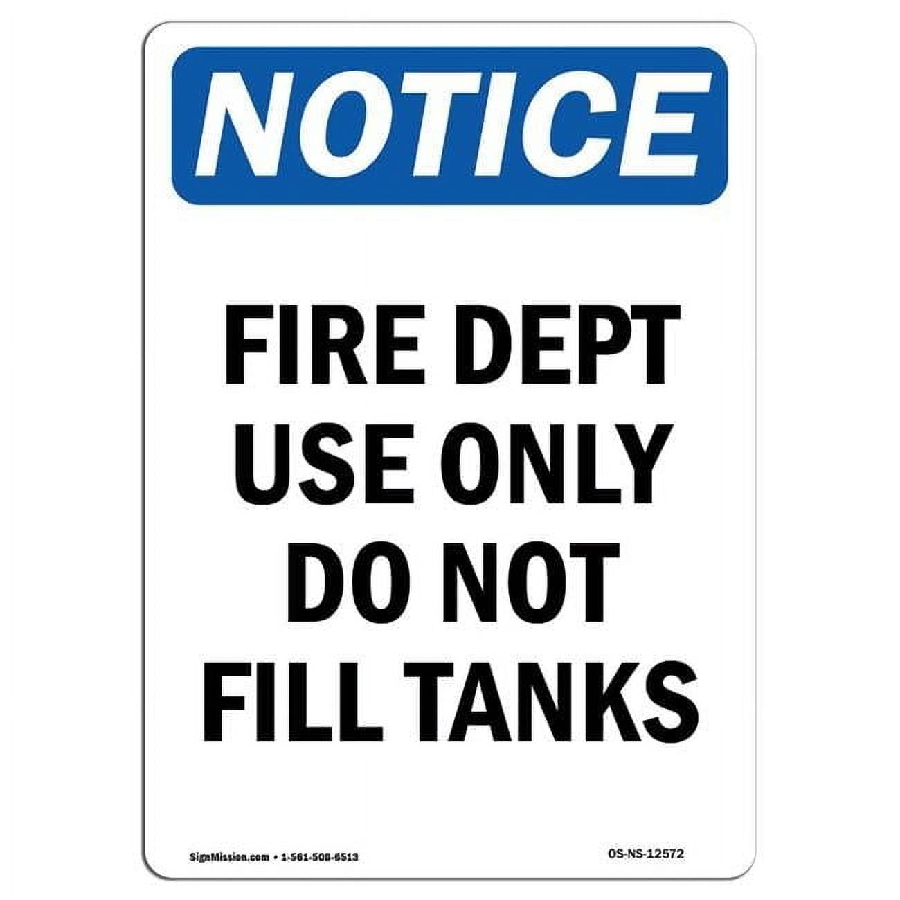 7 x 10 in. OSHA Notice Sign - Fire Dept Use Only Do Not Fill Tanks ...