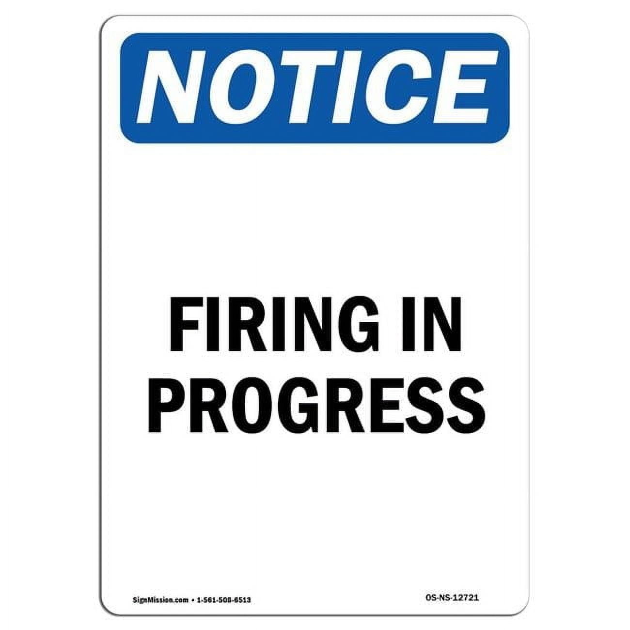 7 x 10 in. OSHA Notice Sign - Firing in Progress - Walmart.com