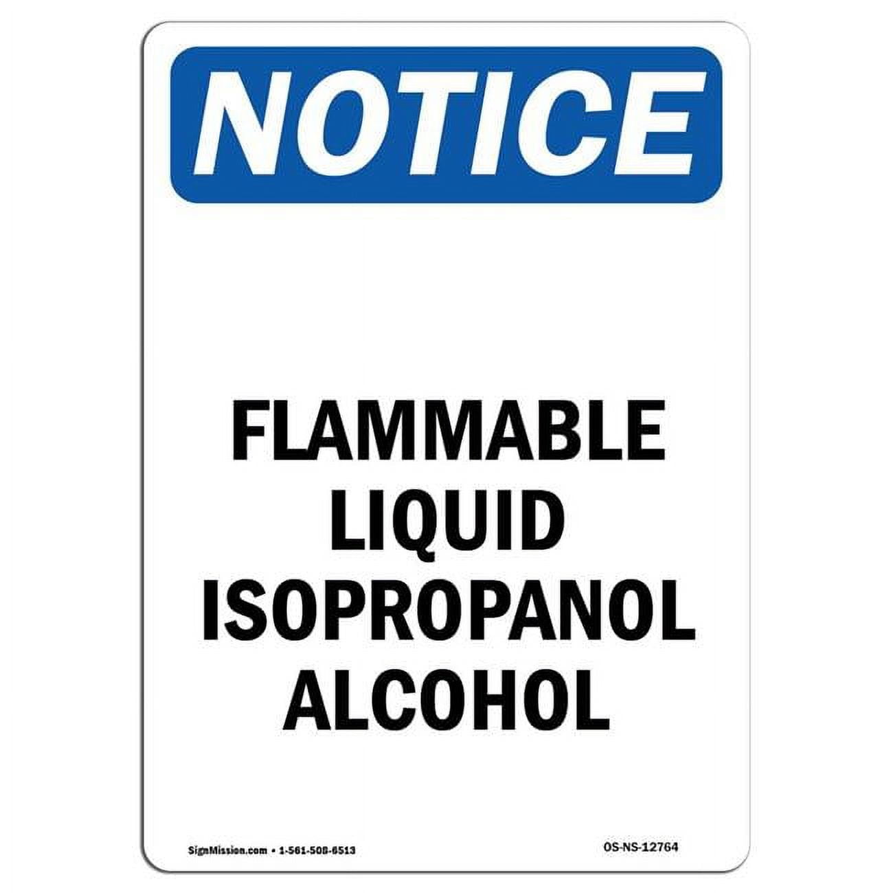 7 x 10 in. OSHA Notice Sign - Flammable Liquid Isopropanol Alcohol ...