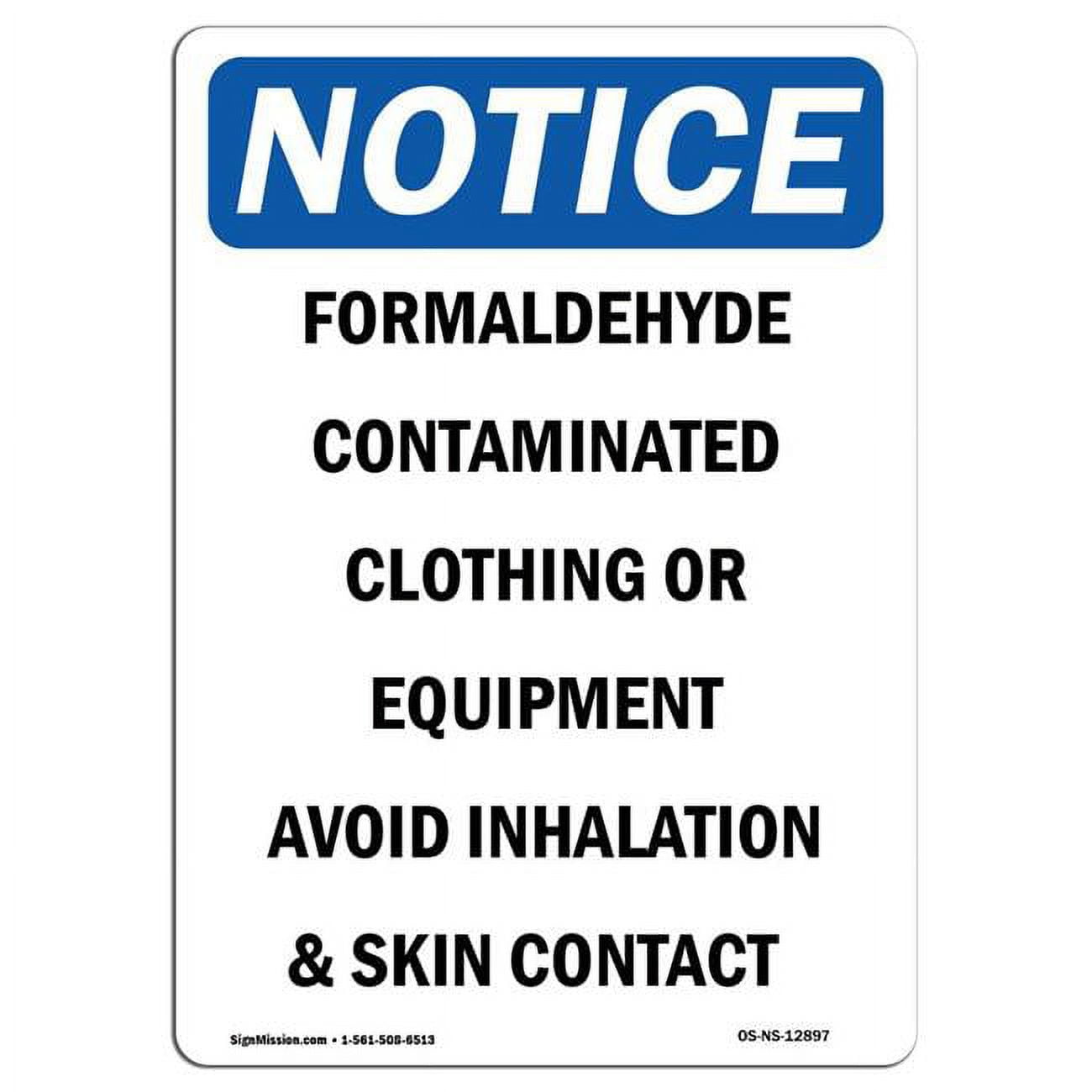 7 x 10 in. OSHA Notice Sign - Formaldehyde Contaminated Clothing ...
