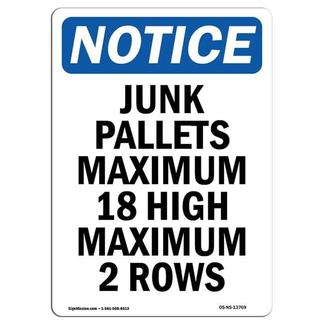 7 x 10 in. OSHA Notice Sign - Junk Pallets Maximum 18 High Maximum ...