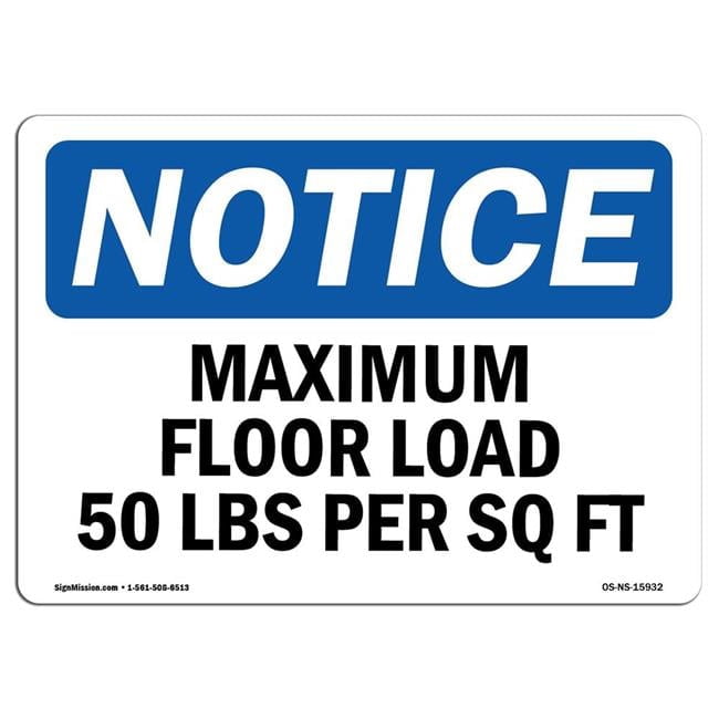 7 x 10 in. OSHA Notice Sign - Maximum Floor Loading 50 lbs Per Sq Ft ...
