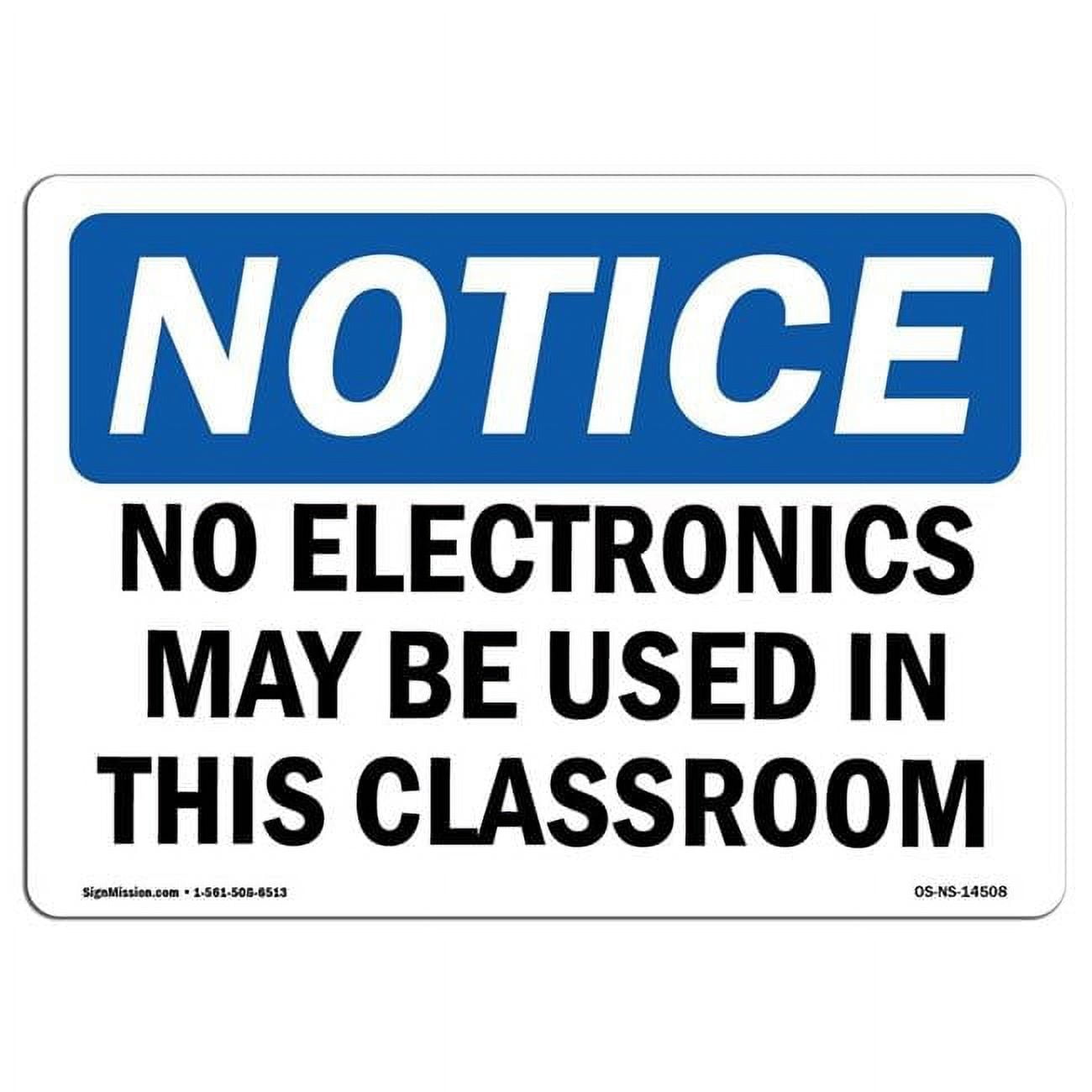 7 x 10 in. OSHA Notice Sign - No Electronics May Be Used in This ...