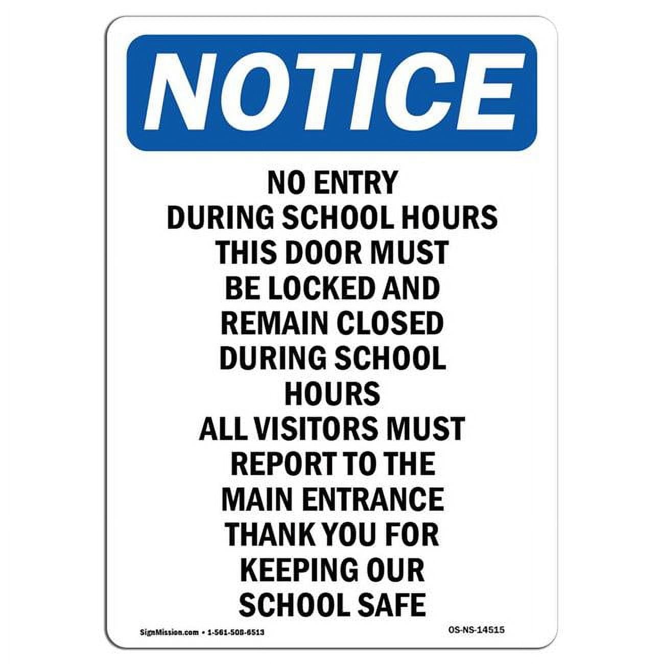 7 x 10 in. OSHA Notice Sign - No Entry During School Hours This Door ...