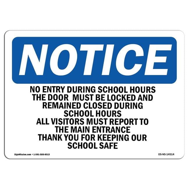 7 x 10 in. OSHA Notice Sign - No Entry During School Hours This Door ...