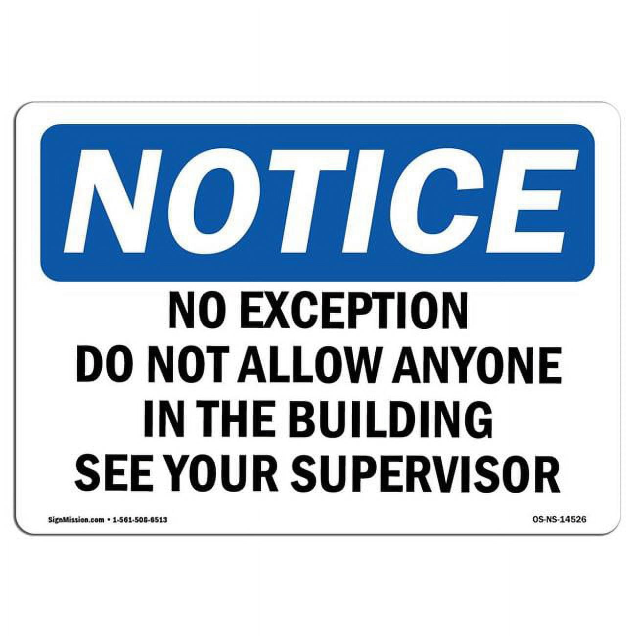 7 x 10 in. OSHA Notice Sign - No Exceptions Do Not Allow Anyone in the ...