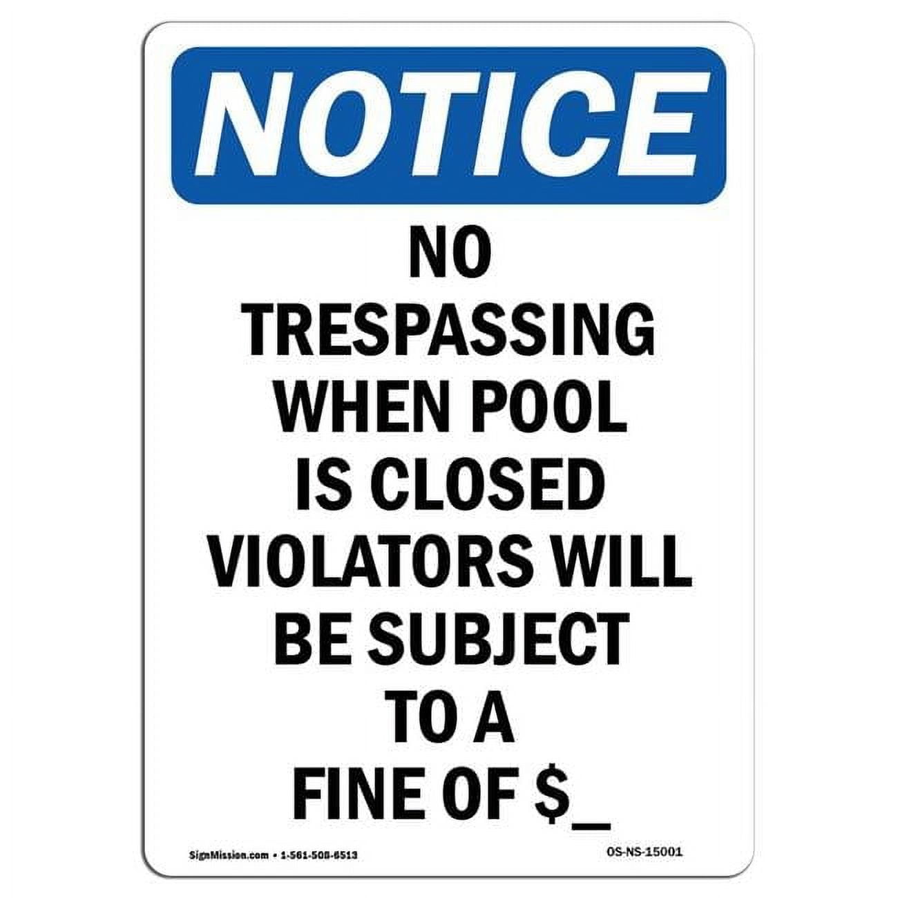 7 x 10 in. OSHA Notice Sign - No Trespassing When Pool is Closed ...