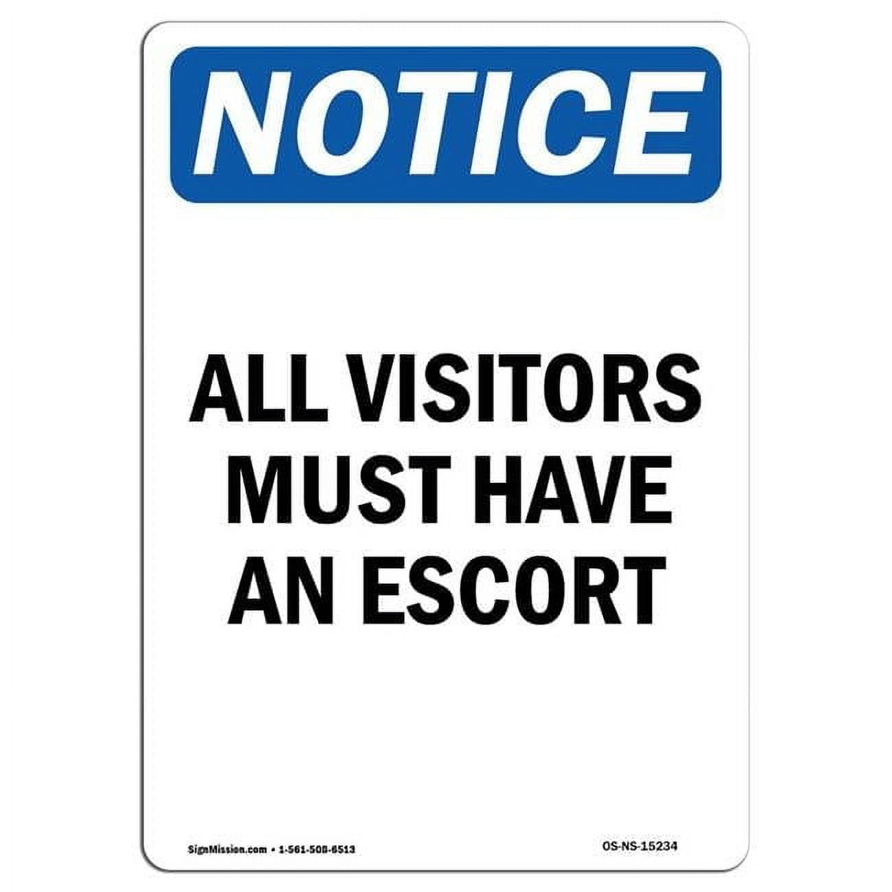7 x 10 in. OSHA Notice Sign - Notice All Visitors Must Have An Escort ...