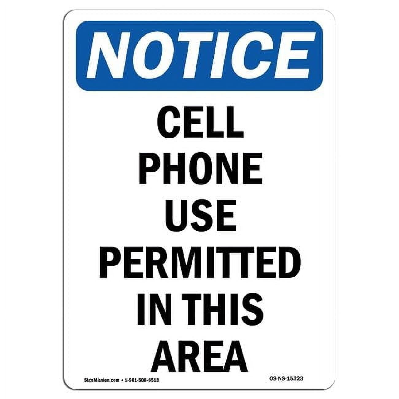 7 x 10 in. OSHA Notice Sign - Notice Cell Phone Use Permitted in This ...