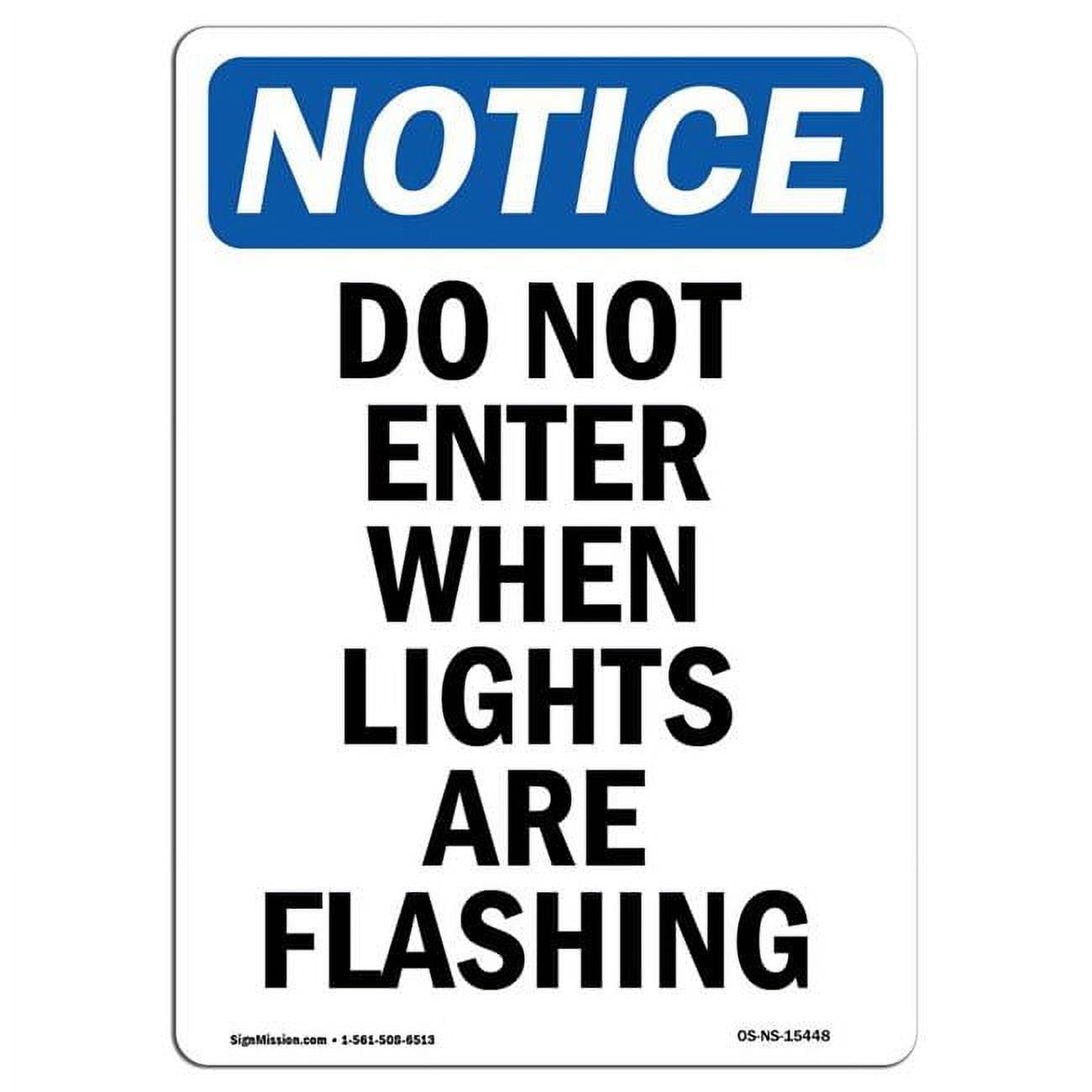 7 x 10 in. OSHA Notice Sign - Notice Do Not Enter When Lights Are ...