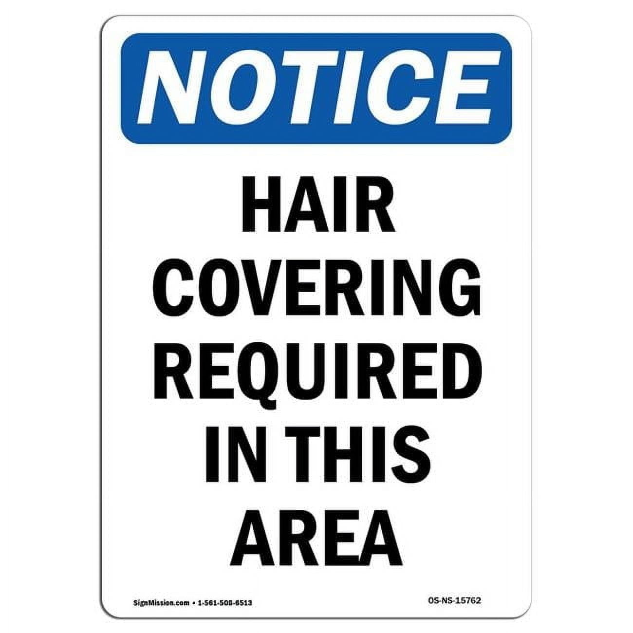 7 x 10 in. OSHA Notice Sign - Notice Hair Covering Required in This ...