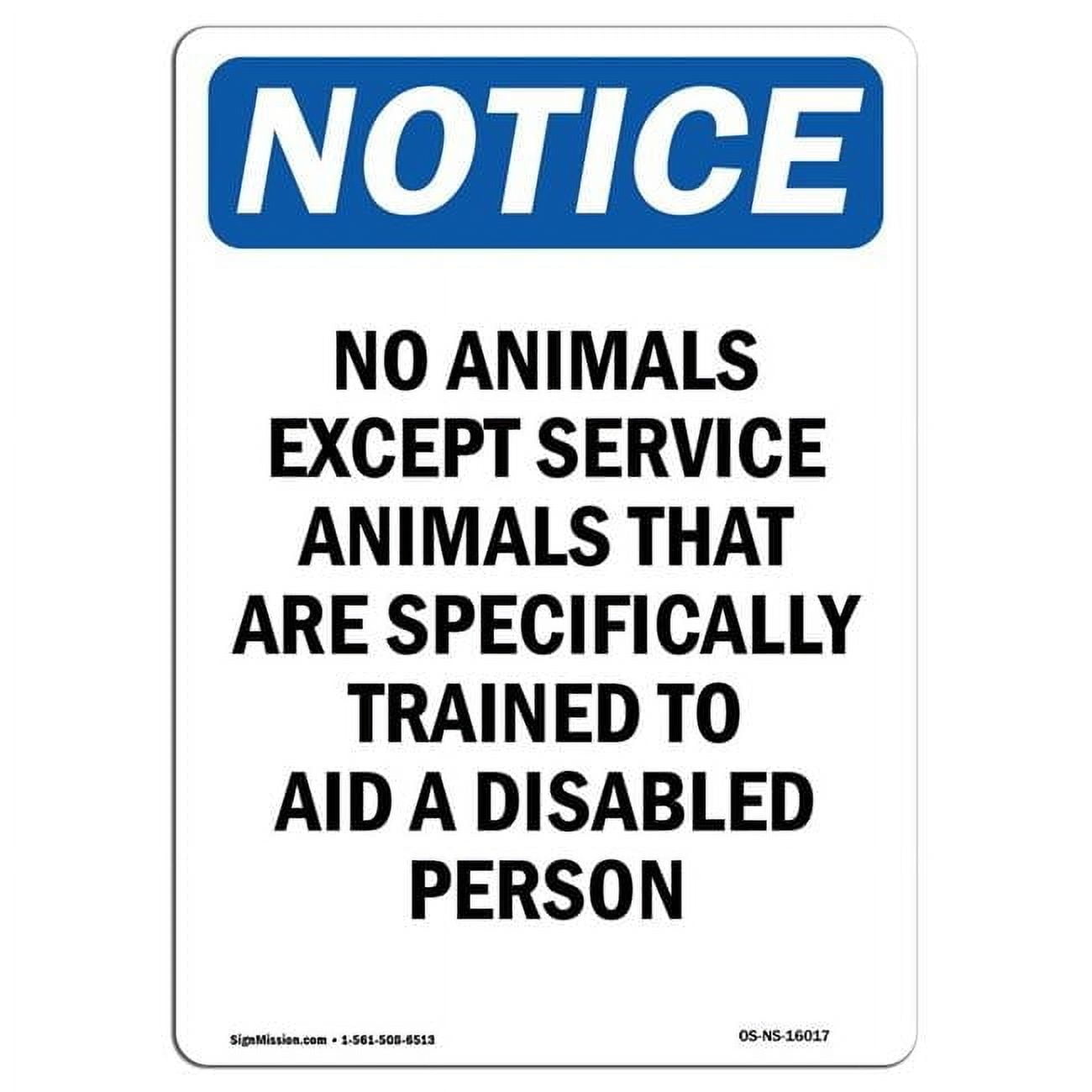 7 x 10 in. OSHA Notice Sign - Notice No Animals Except Service Animals ...