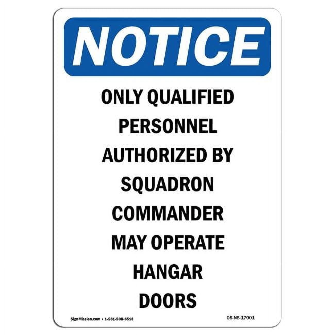 7 x 10 in. OSHA Notice Sign - Only Qualified Personnel Authorized ...