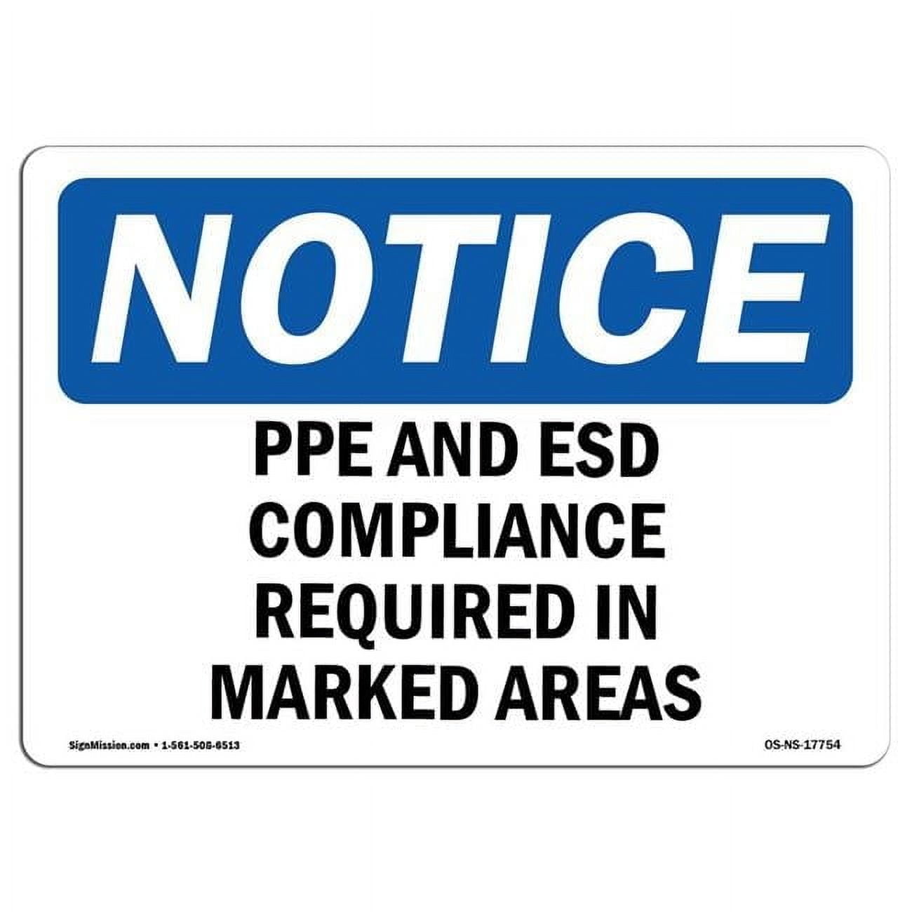 7 x 10 in. OSHA Notice Sign - PPE & ESD Compliance Required in Marked ...