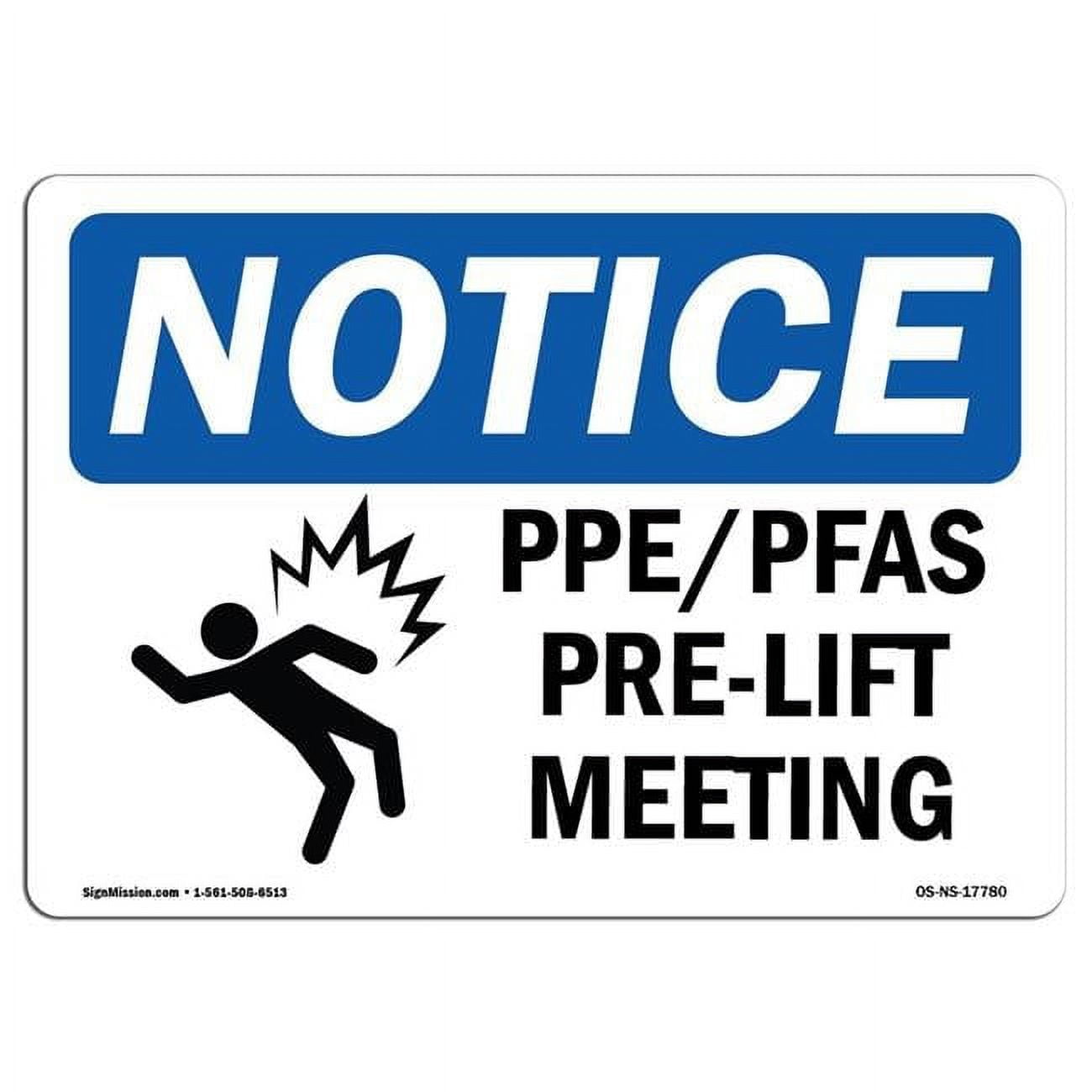 7 x 10 in. OSHA Notice Sign - PPE & PFAS Pre-Lift Meeting - Walmart.com