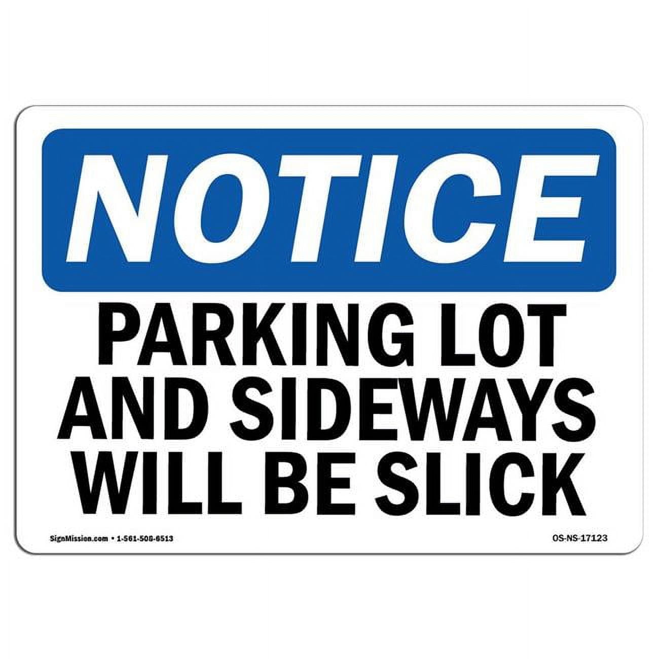 7 x 10 in. OSHA Notice Sign - Parking Lot & Sidewalks Will Be Slick ...