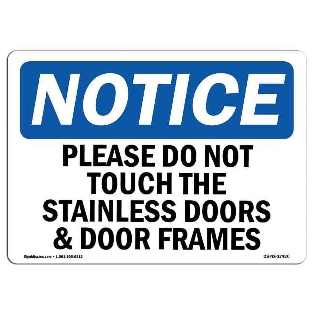7 x 10 in. OSHA Notice Sign - Please Do Not Touch the Stainless Doors ...