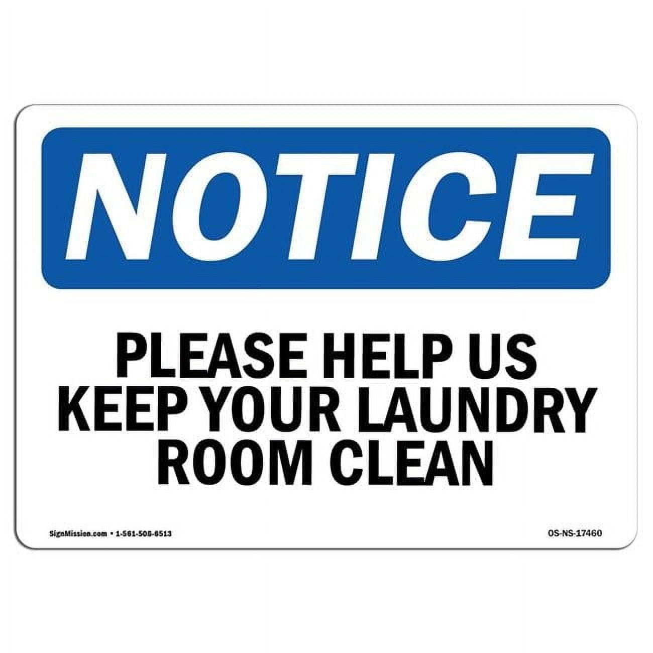 7 x 10 in. OSHA Notice Sign - Please Help Us Keep Your Laundry Room ...