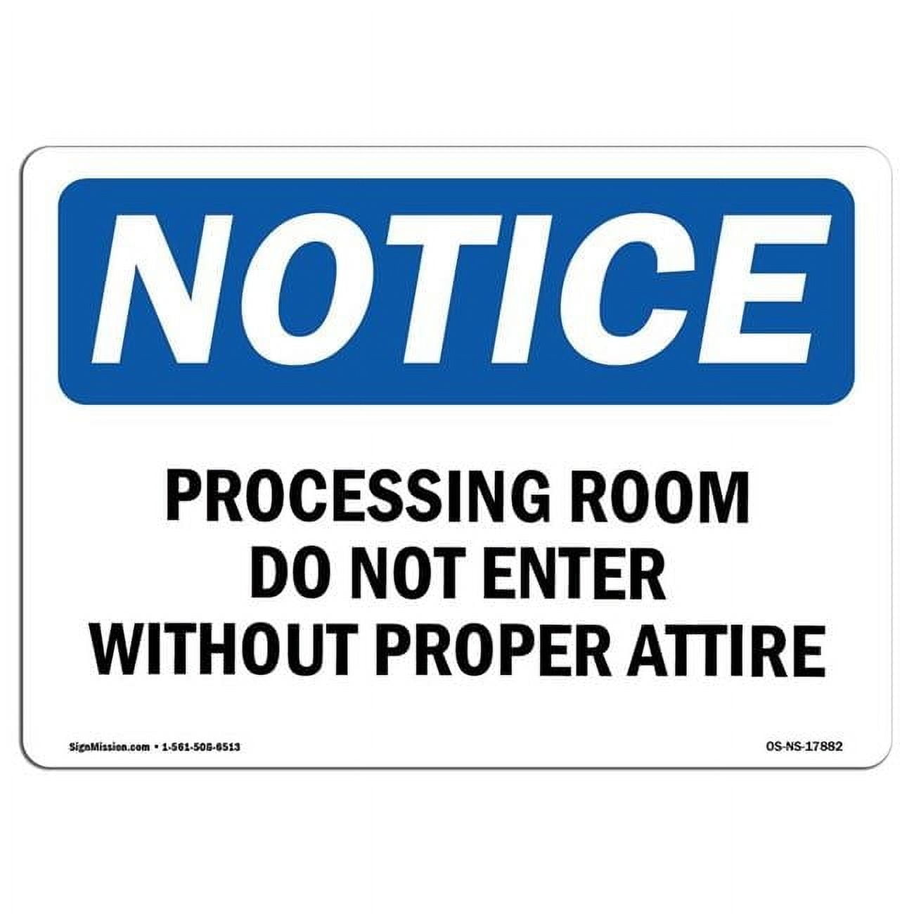 7 x 10 in. OSHA Notice Sign - Processing Room Do Not Enter without ...