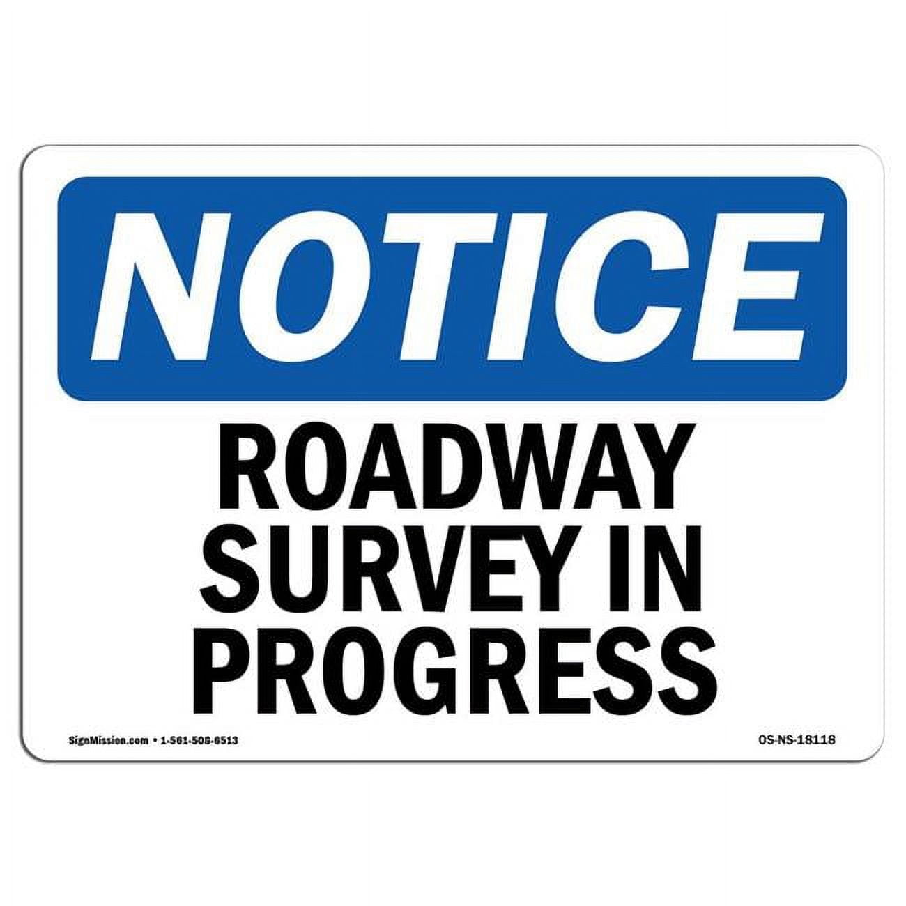 7 x 10 in. OSHA Notice Sign - Roadway Survey in Progress - Walmart.com