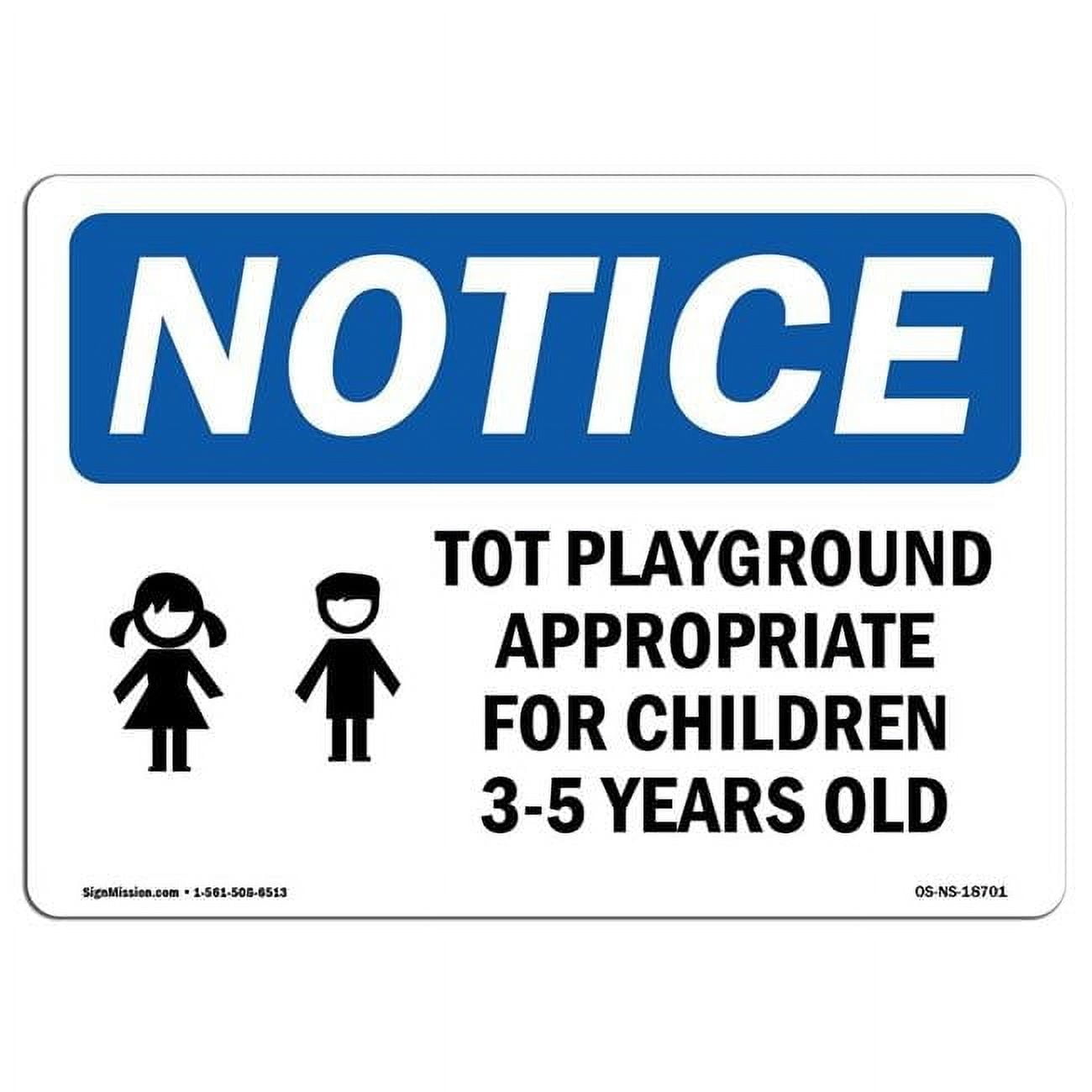 7 x 10 in. OSHA Notice Sign - Tot Playground Appropriate for Children 3 ...