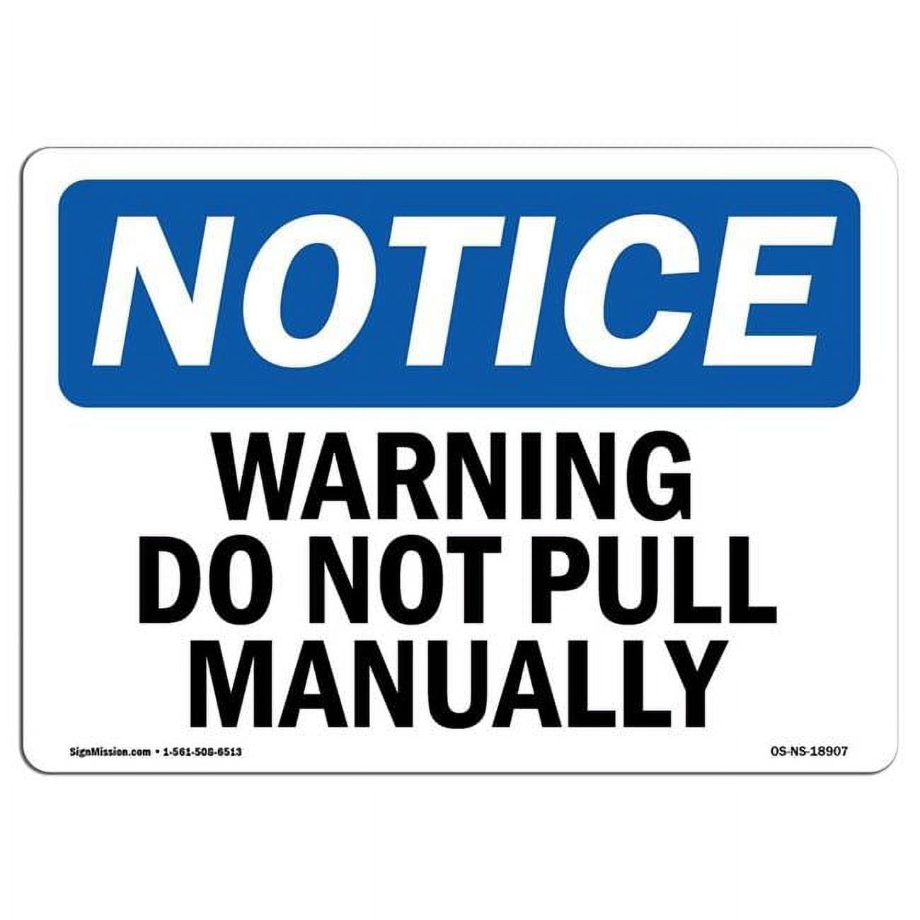 7 x 10 in. OSHA Notice Sign - Warning Do Not Pull Manually - Walmart.com