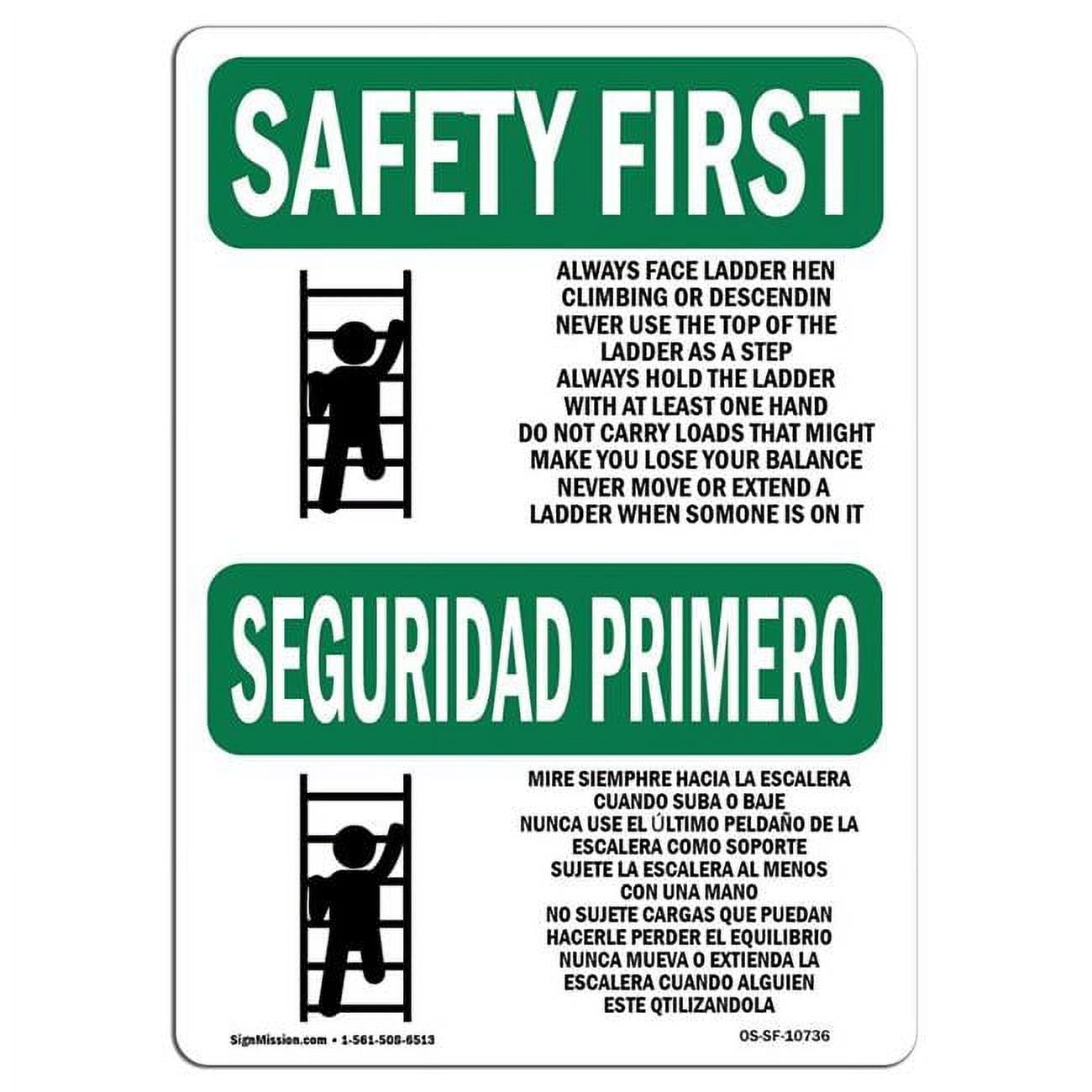 7 x 10 in. OSHA Safety First Sign - Always Face Ladder Safety Bilingual ...